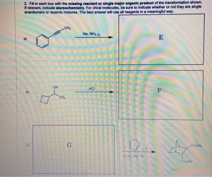 Solved 2. Fill in each box with the missing reactant or | Chegg.com