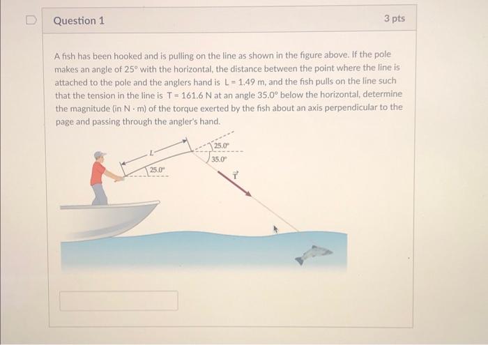Solved A fish has been hooked and is pulling on the line as | Chegg.com