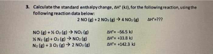 Solved 3. Calculate the standard enthalpy change, AH" (kJ), | Chegg.com