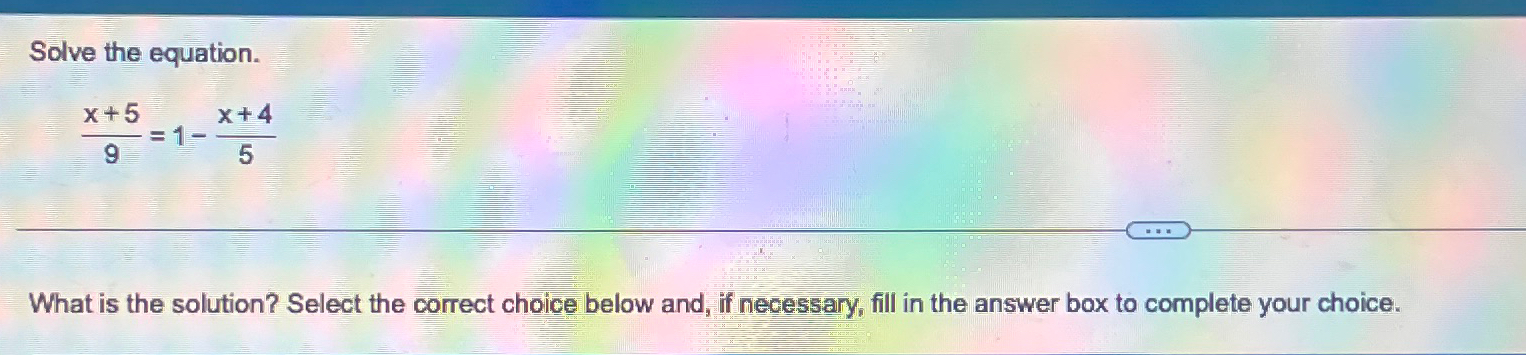 Solved Solve the equation.x+59=1-x+45What is the solution? | Chegg.com