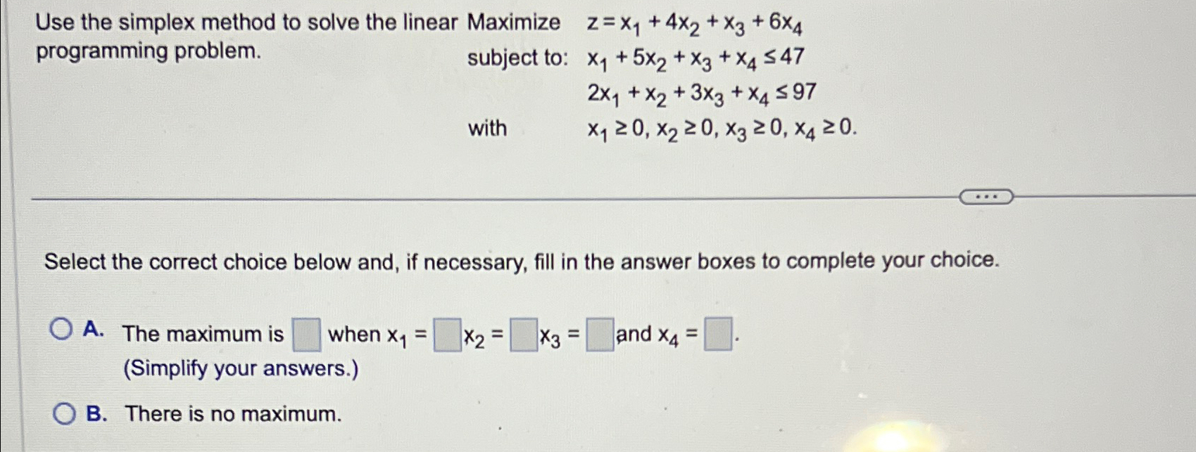 Solved Use the simplex method to solve the linear Maximize | Chegg.com