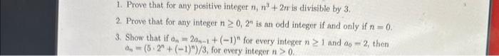 Solved 1. Prove that for any positive integer n,n3+2n is | Chegg.com