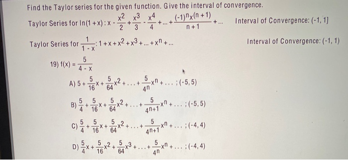 Solved Find the Taylor series for the given function. Give | Chegg.com