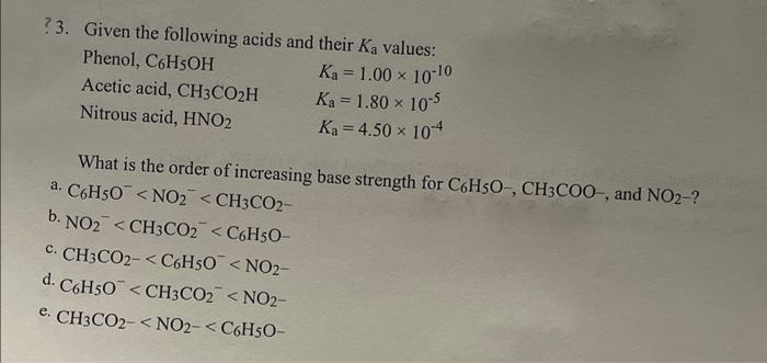 Solved ?3. Given the following acids and their Ka values: | Chegg.com
