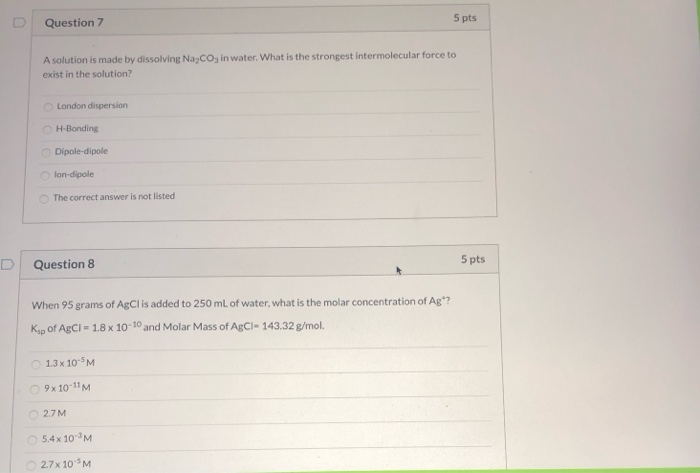 Solved Question 7 5 pts A solution is made by dissolving | Chegg.com Solved Question 7 5 pts A solution is made by dissolving | Chegg.com