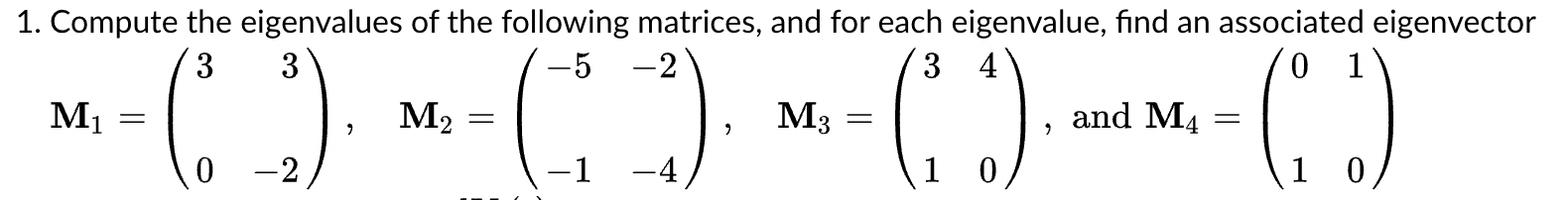 Solved Compute the eigenvalues of the following matrices, | Chegg.com