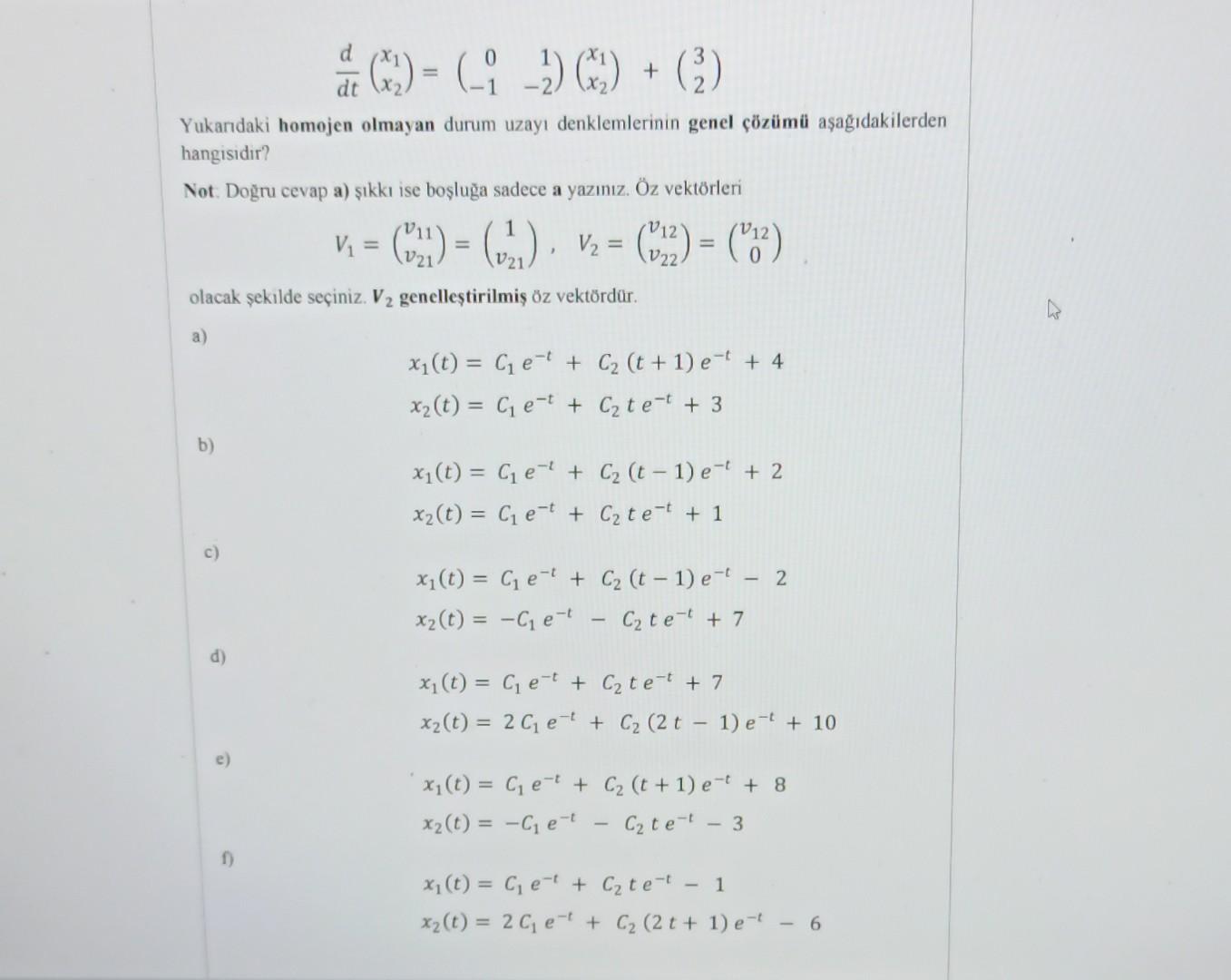 Solved dtd(x1x2)=(0−11−2)(x1x2)+(32) Yukandaki homojen | Chegg.com