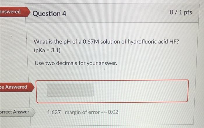 Solved What is the pH of a 0.67M solution of hydrofluoric | Chegg.com