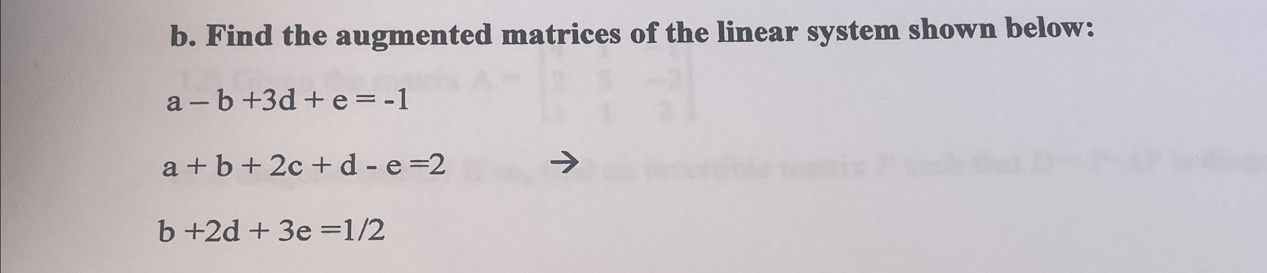 Solved b. ﻿Find the augmented matrices of the linear system | Chegg.com