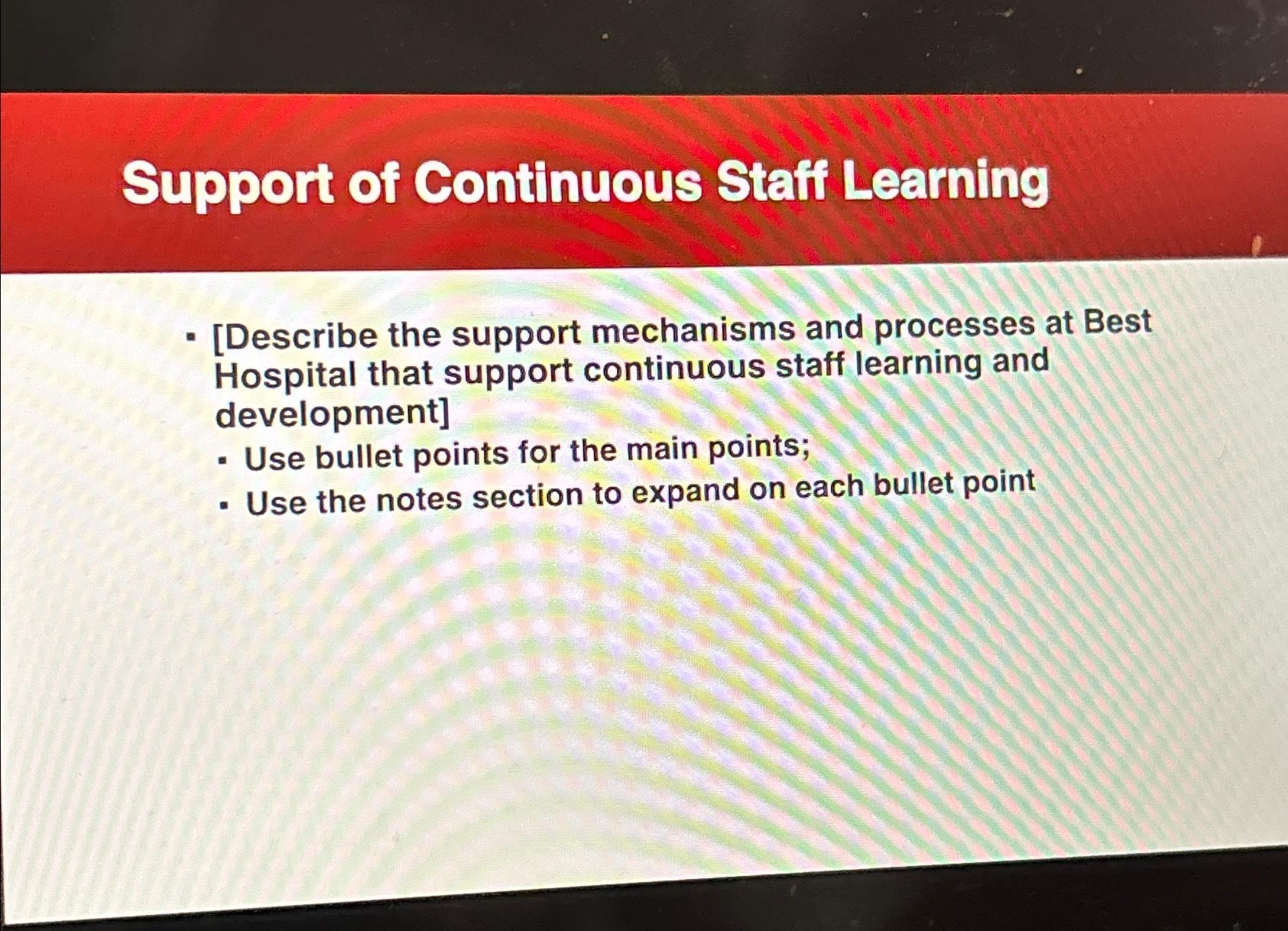 Solved Support of Continuous Staff Learning[Describe the | Chegg.com