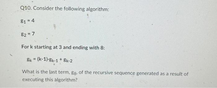 Solved Q10A. Consider the following algorithm: g1=3g2=3 for | Chegg.com