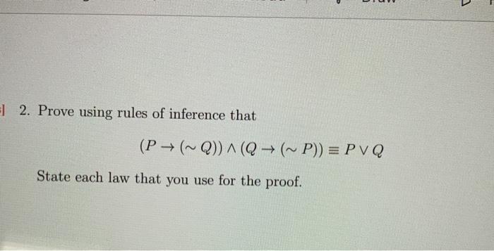 Solved 12. Prove using rules of inference that (P + (~Q)) | Chegg.com