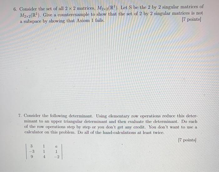 Solved 6. Consider the set of all 2 x 2 matrices, M2x2(R'). | Chegg.com