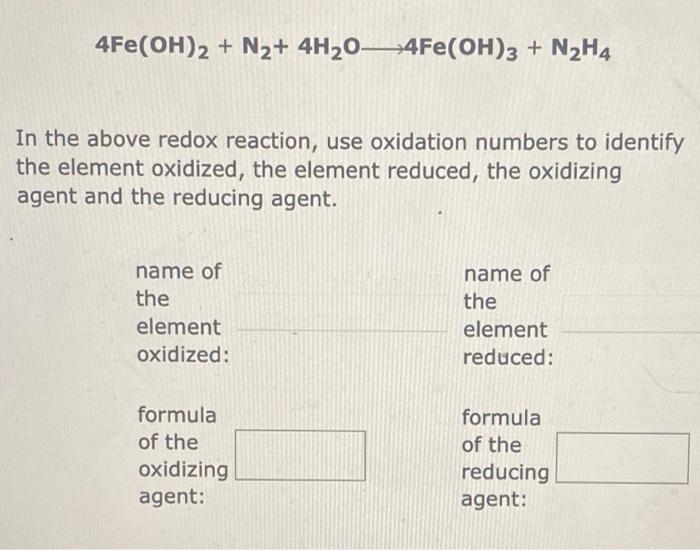 Solved 4Fe(OH)2 + N2+ 4H20-4Fe(OH)3 + N2H4 In the above | Chegg.com