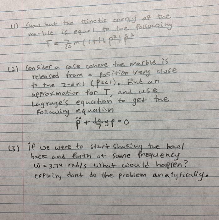 Solved (1) Snow that the kinetic energy of the marble is | Chegg.com