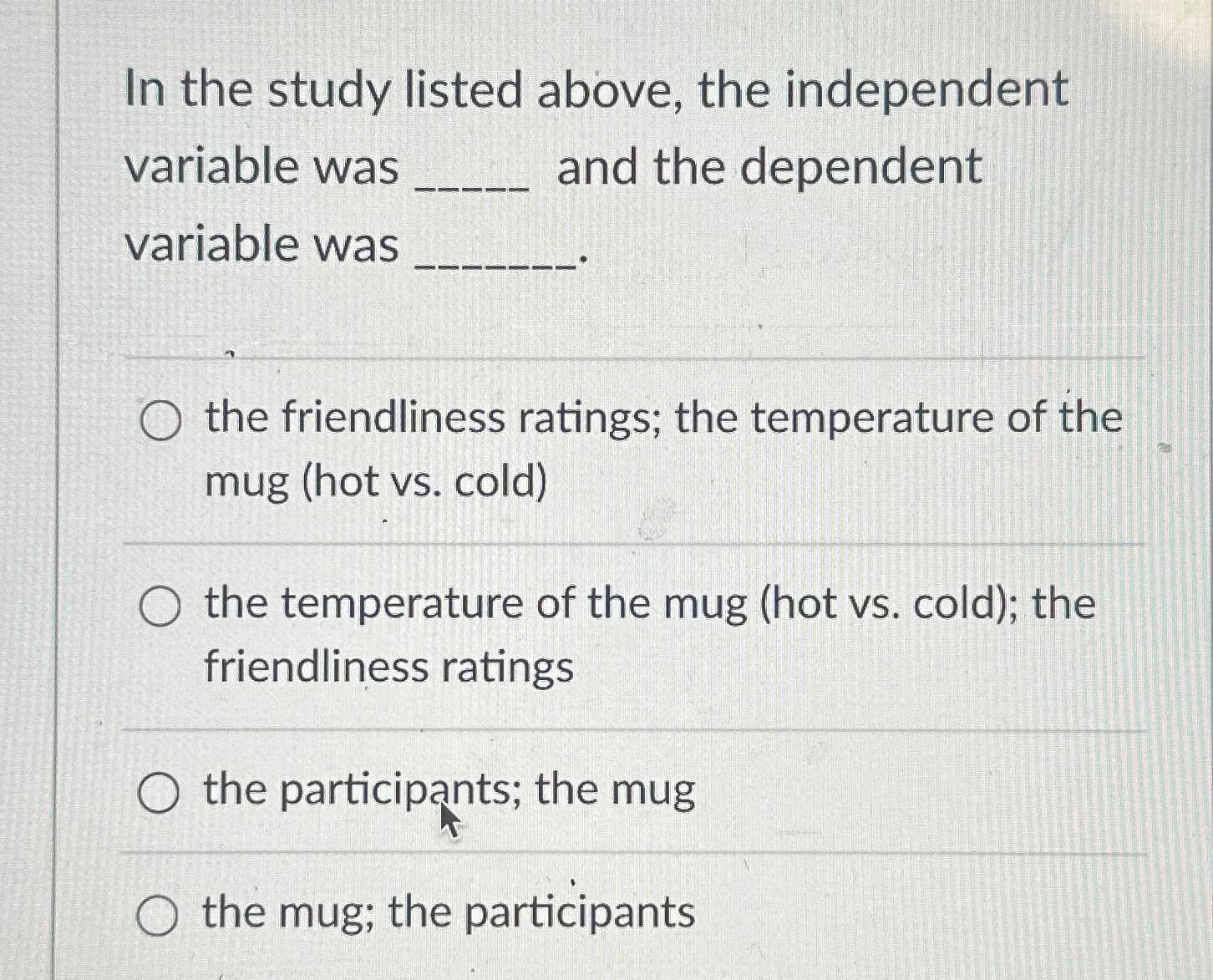 Solved In the study listed above, the independent variable | Chegg.com