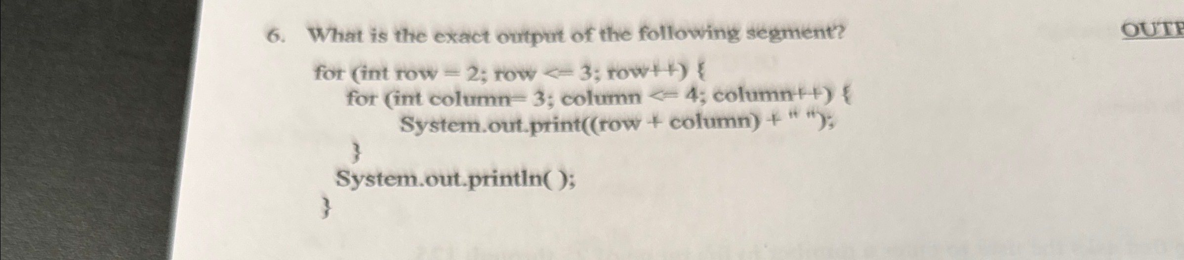 Solved What is the exact output of the following segment? | Chegg.com