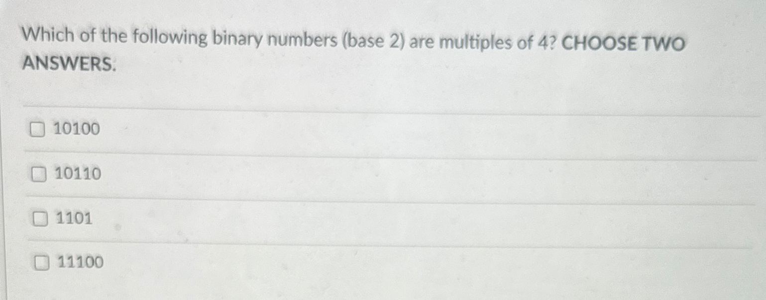 Solved Which of the following binary numbers (base 2) ﻿are | Chegg.com