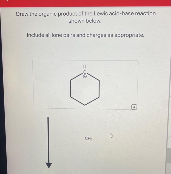 Solved Draw the organic product of the Lewis acid-base | Chegg.com