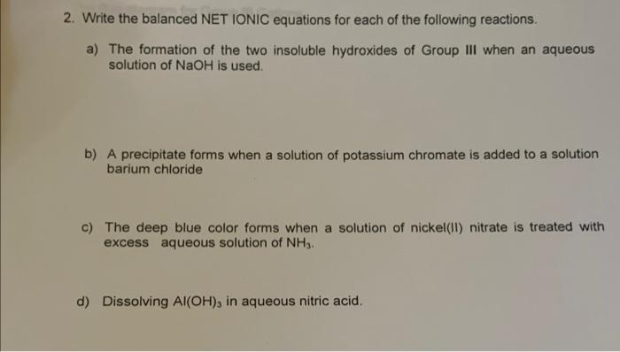 Solved 2. Write the balanced NET IONIC equations for each of | Chegg.com