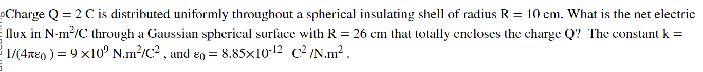 Solved ?0 ﻿Charge Q=2C ﻿is distributed uniformly throughout | Chegg.com