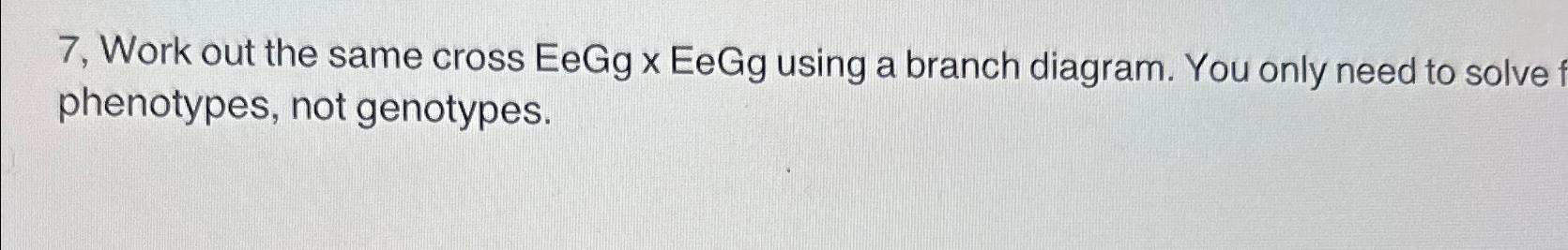 Solved Work out the same cross EeGg x ﻿EeGg using a branch | Chegg.com