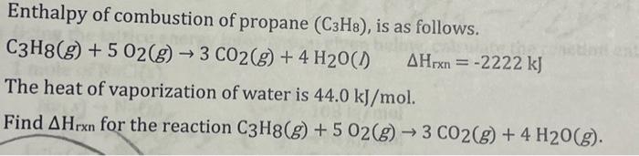 Solved Enthalpy of combustion of propane (C3H8), is as | Chegg.com