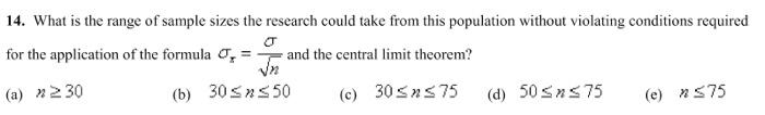 Solved 14. What is the range of sample sizes the research | Chegg.com