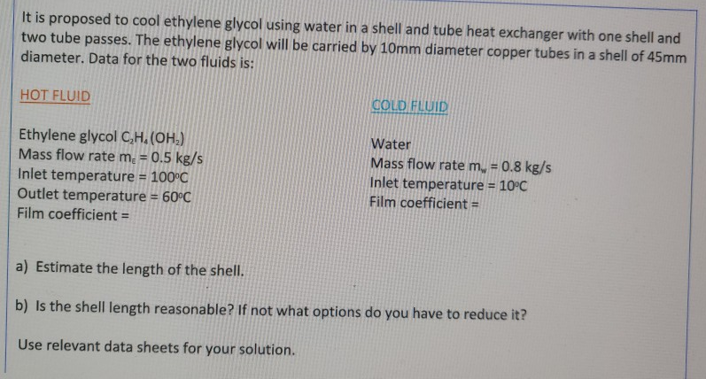 Solved It is proposed to cool ethylene glycol using water in | Chegg.com