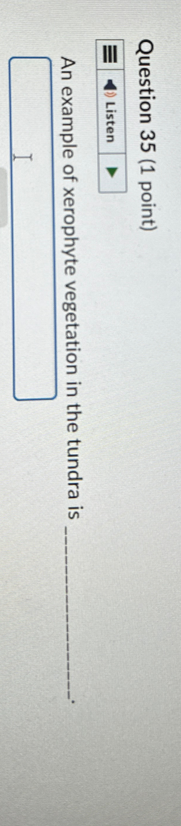 Solved Question 35 (1 ﻿point)An example of xerophyte | Chegg.com