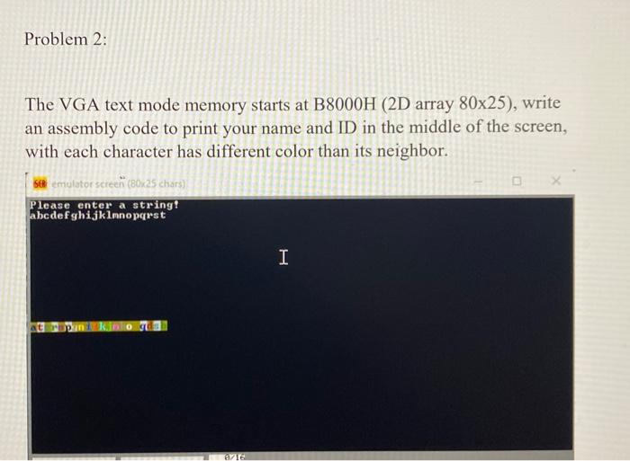 Solved Problem 2: The VGA text mode memory starts at 18000H | Chegg.com