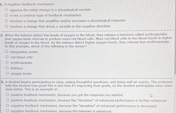 Solved 1. A negative feedback mechanism O opposes the | Chegg.com