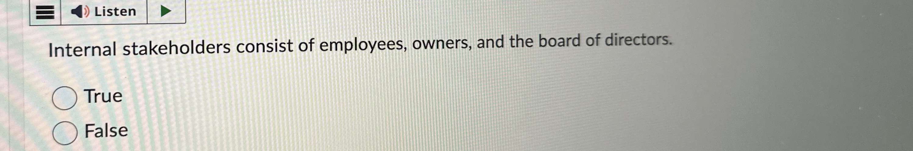 Solved ListenInternal stakeholders consist of employees, | Chegg.com
