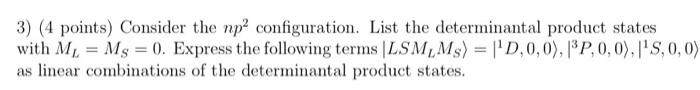 Solved 3) (4 points) Consider the np2 configuration. List | Chegg.com Solved 3) (4 points) Consider the np2 configuration. List | Chegg.com