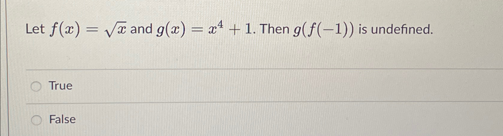 Solved Let f(x)=x2 ﻿and g(x)=x4+1. ﻿Then g(f(-1)) ﻿is | Chegg.com