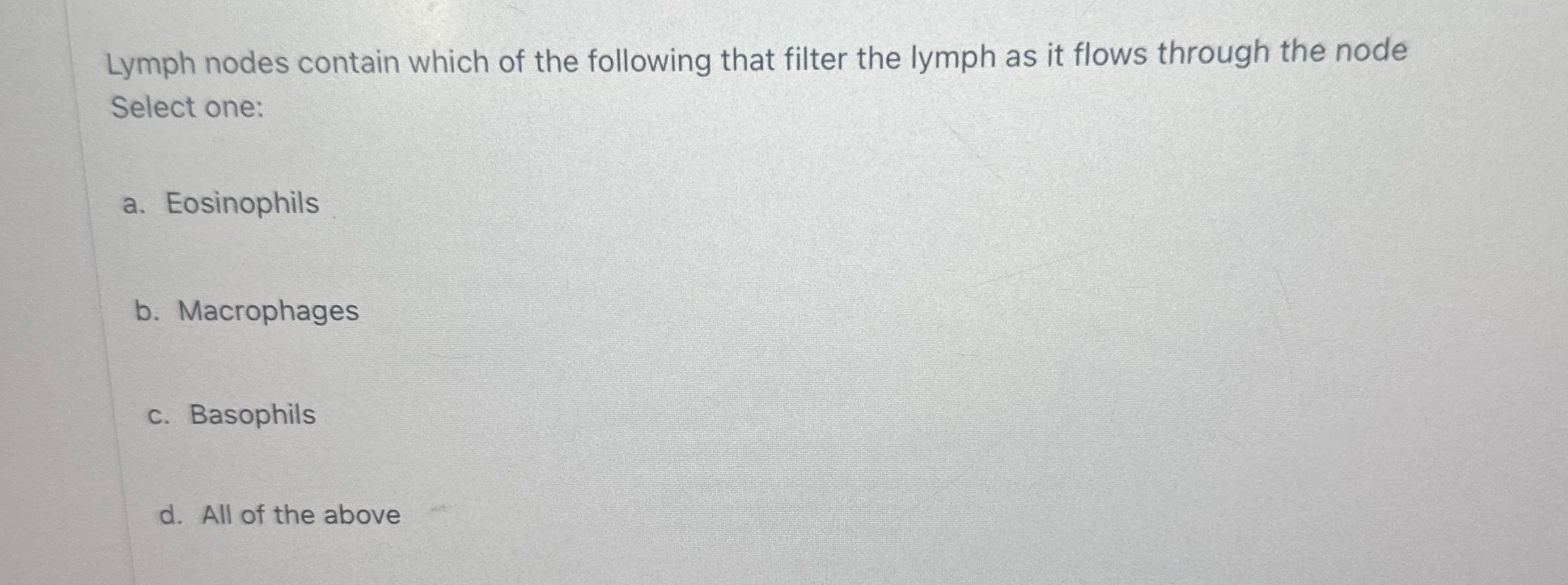 Solved Lymph nodes contain which of the following that | Chegg.com