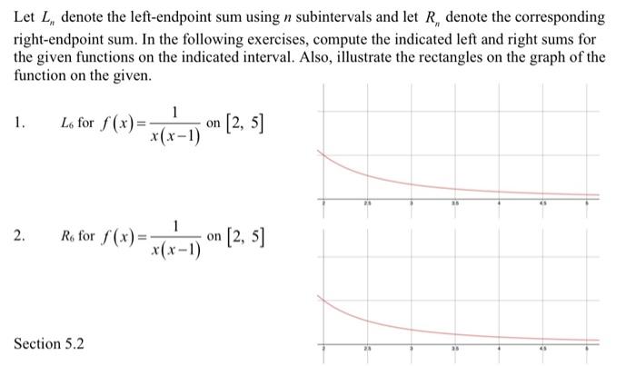 Solved Let Ln denote the left-endpoint sum using n | Chegg.com