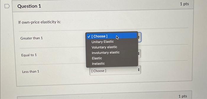 Solved If own-price elasticity is: Greater than 1 Equal to 1 | Chegg.com