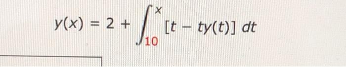Solved an integral equation that contains an unknown | Chegg.com