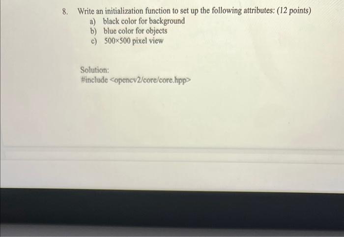 Solved 8 Write An Initialization Function To Set Up The 6788