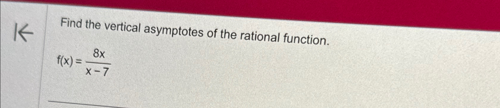 Solved Find The Vertical Asymptotes Of The Rational