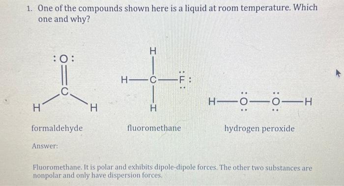 Solved 1. One of the compounds shown here is a liquid at | Chegg.com