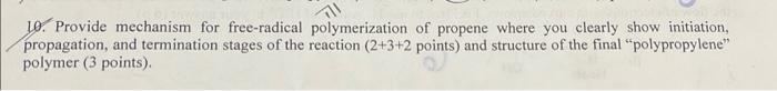 Solved 10. Provide mechanism for free-radical polymerization | Chegg.com