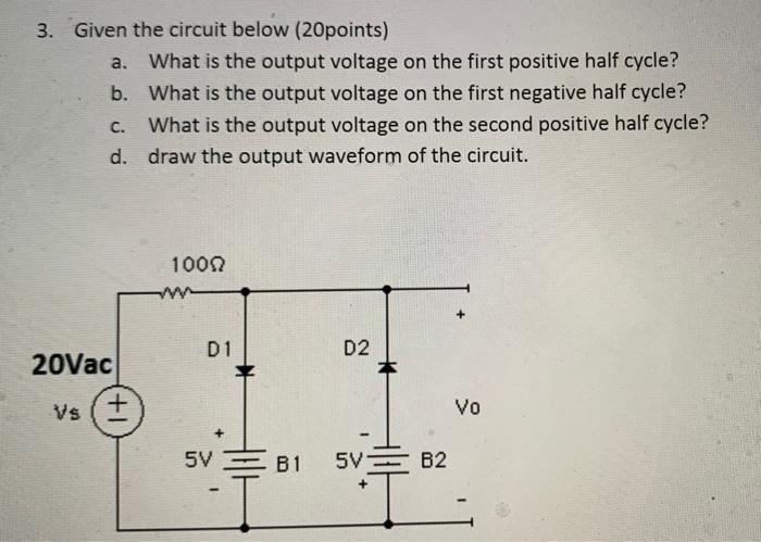 Solved . 3. Given the circuit below (20points) a. What is | Chegg.com