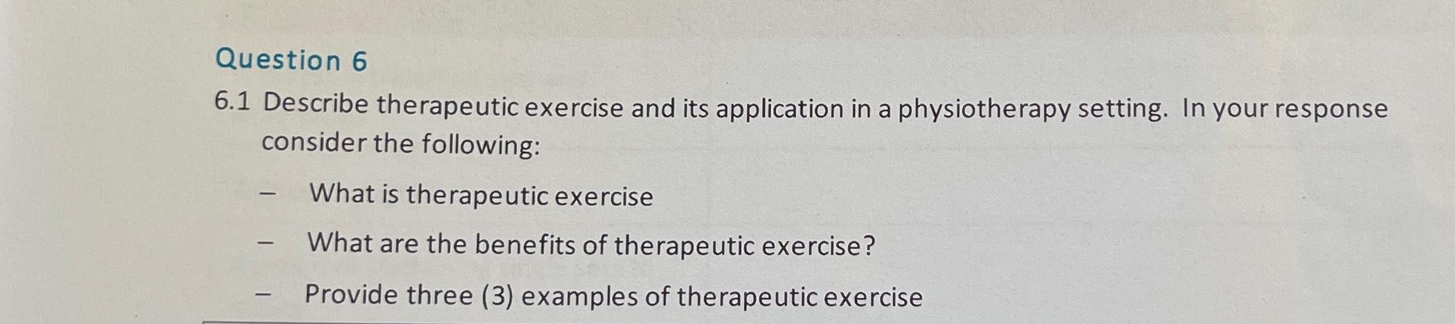 Solved Question 66.1 ﻿Describe therapeutic exercise and its | Chegg.com