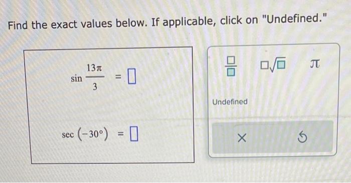 Solved Find the exact values below. If applicable, click on | Chegg.com
