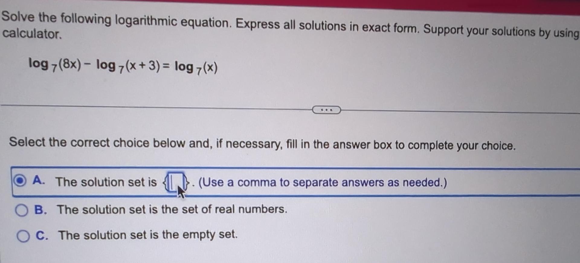 Solved Solve the following logarithmic equation. Express all | Chegg.com