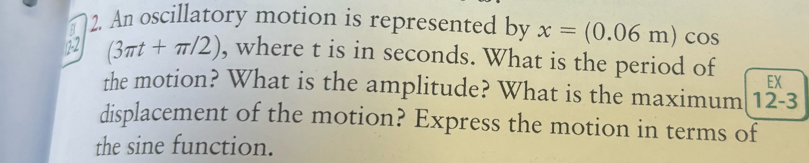 Solved An oscillatory motion is represented by | Chegg.com