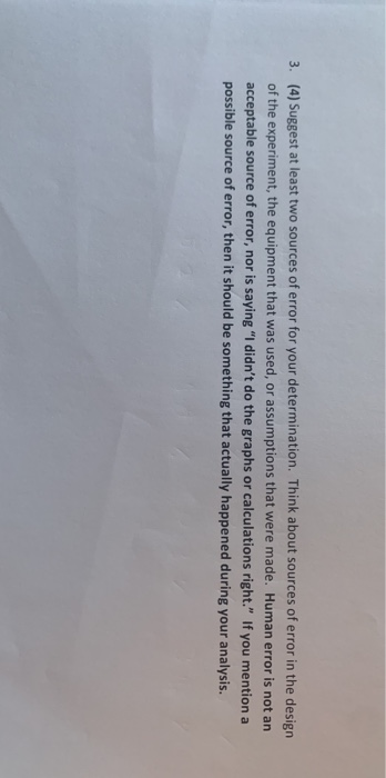 Solved 3. (4) Suggest at least two sources of error for your | Chegg.com