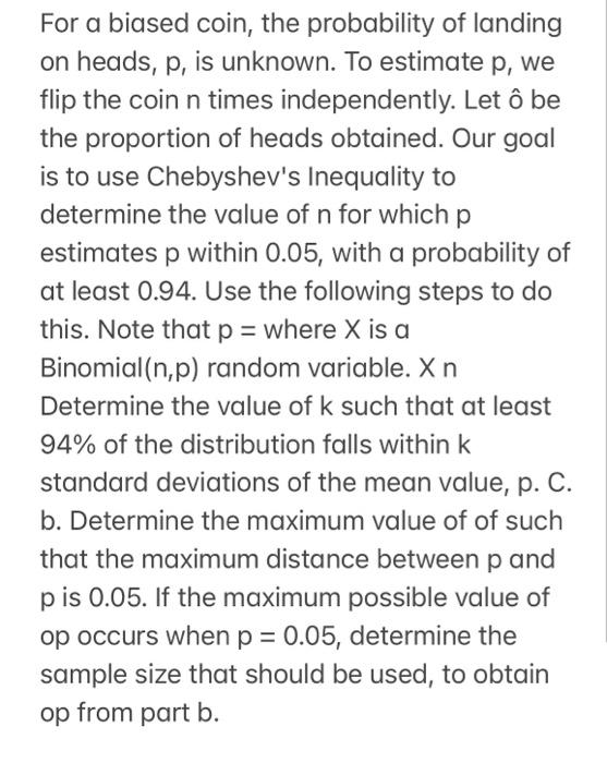 Solved For a biased coin, the probability of landing on | Chegg.com